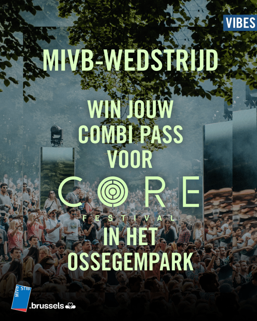 WEDSTRIJD - De MIVB en CORE Festival - VIBES